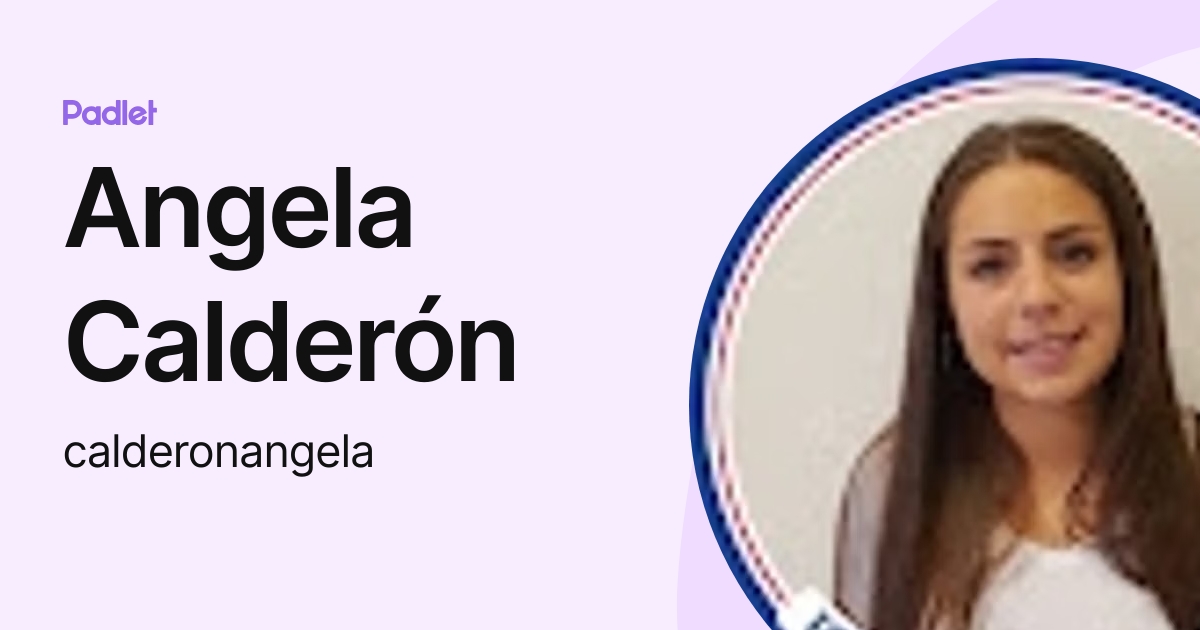 Angela Calderón (calderonangela) profile | Padlet