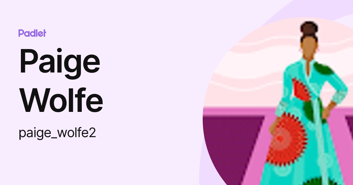 Paige Wolfe (paige_wolfe2) profile | Padlet
