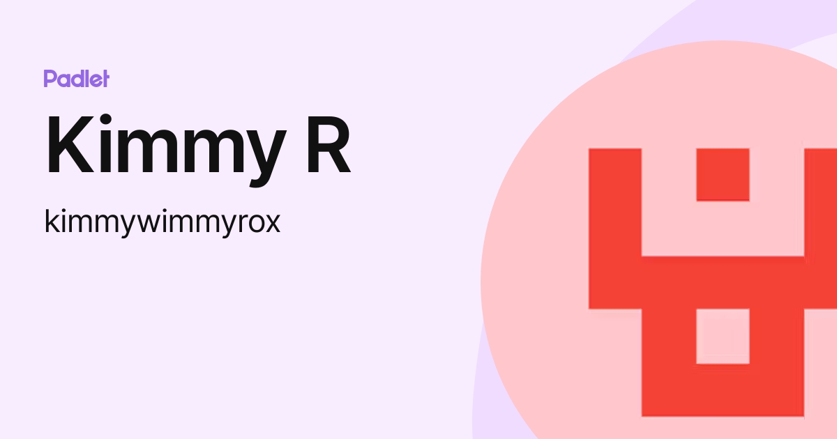 Kimmy R (kimmywimmyrox) profile | Padlet