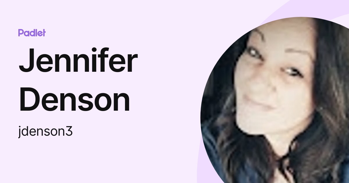Jennifer Denson (jdenson3) profile | Padlet