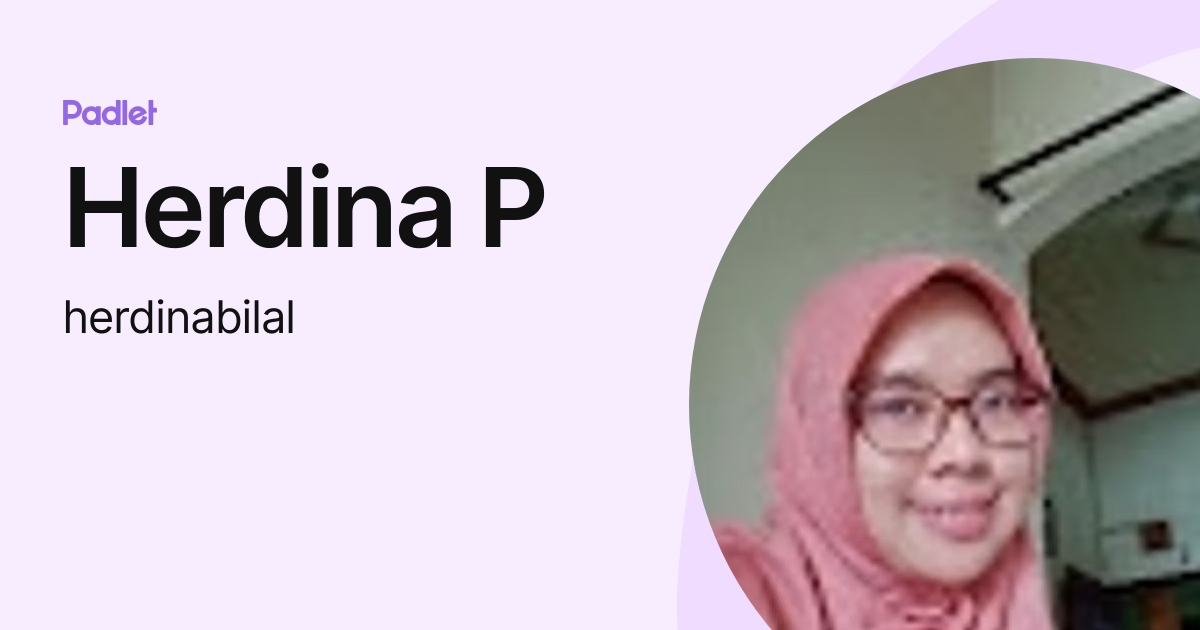 Herdina P (herdinabilal) profile | Padlet