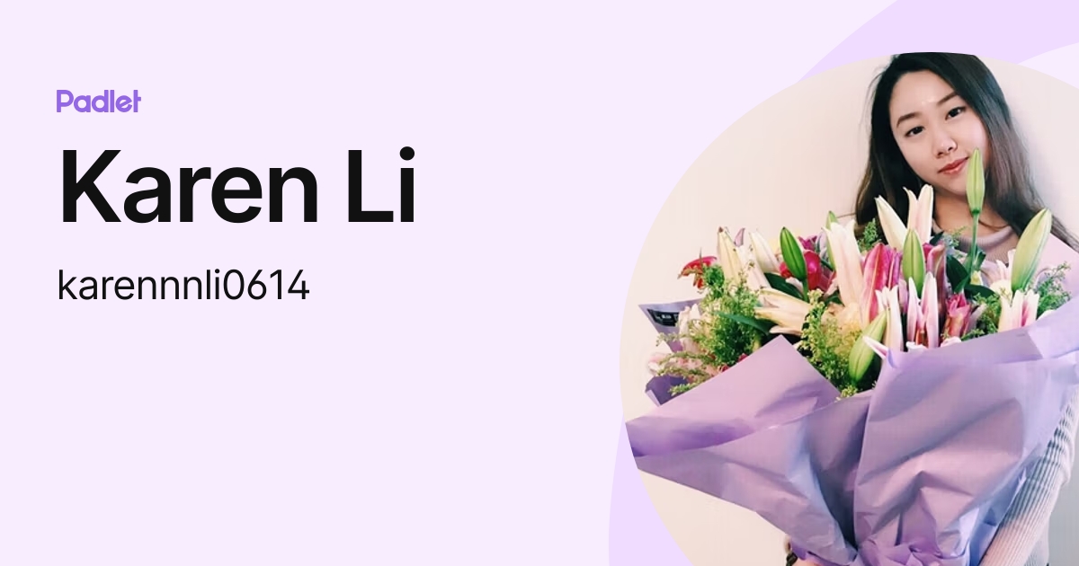 Karen Li (karennnli0614) profile | Padlet