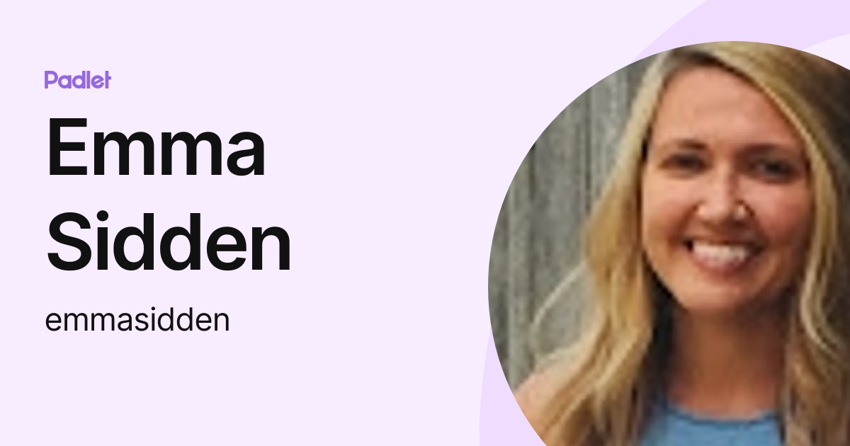 Emma Sidden (emmasidden) profile | Padlet