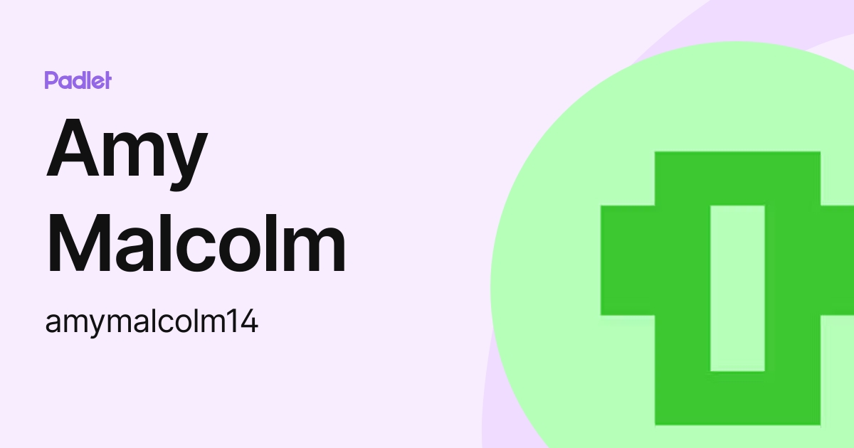 Amy Malcolm (amymalcolm14) profile | Padlet