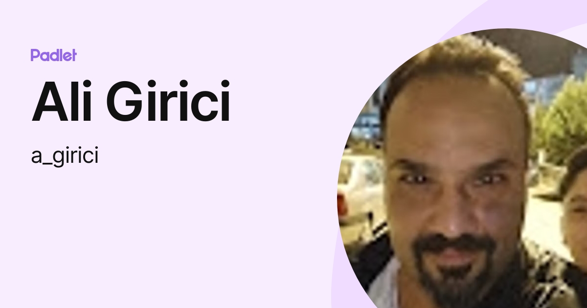 Ali Girici (a_girici) profile | Padlet