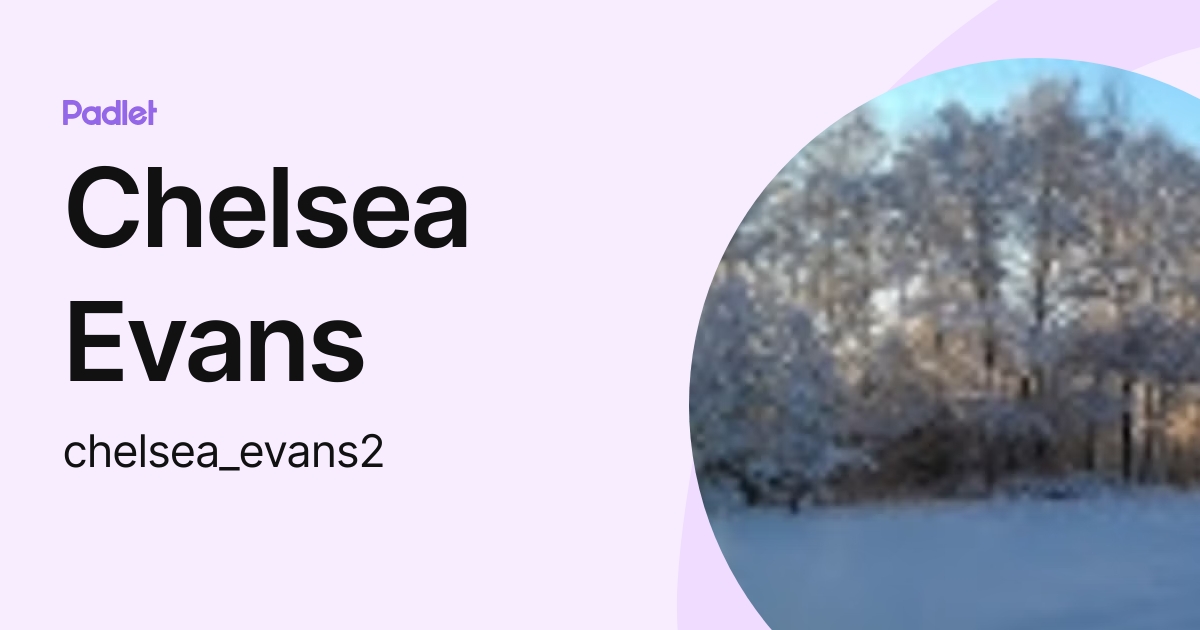 Chelsea Evans (chelsea_evans2) profile | Padlet