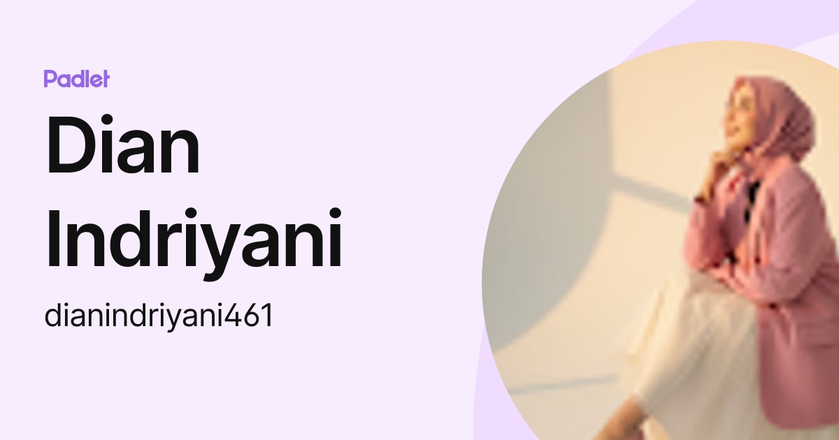 Dian Indriyani (dianindriyani461) profile | Padlet