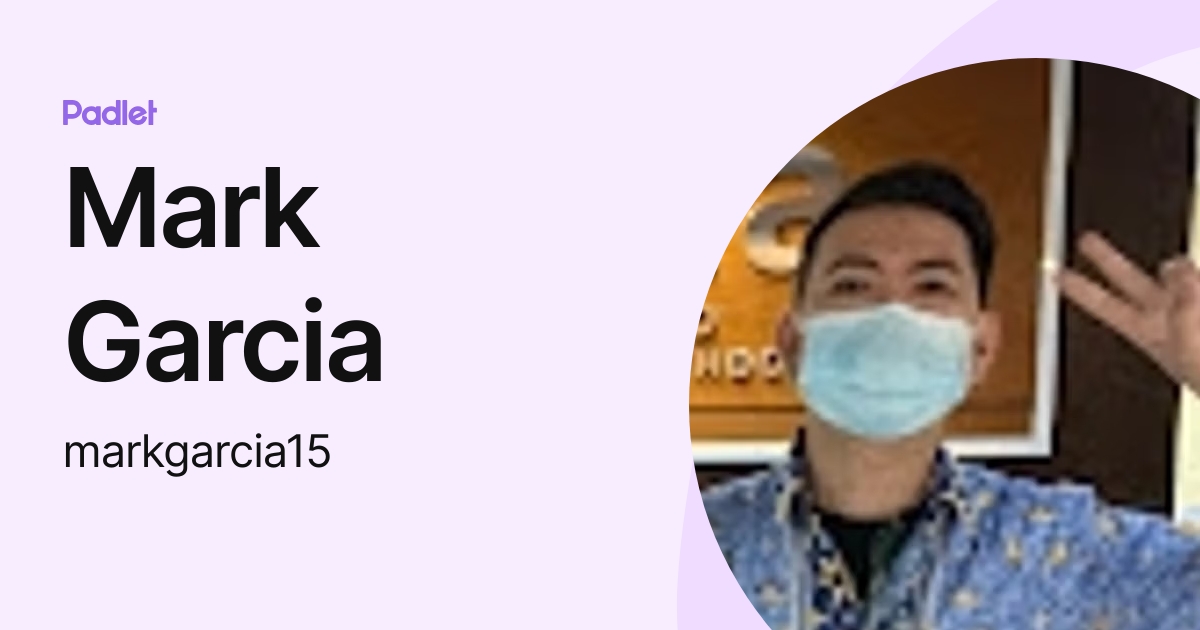 Mark Garcia (markgarcia15) profile | Padlet
