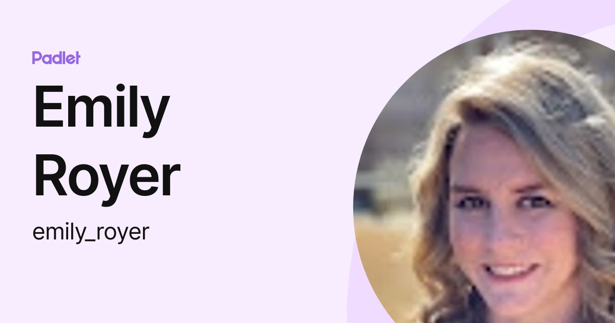 Emily Royer (emily_royer) profile | Padlet