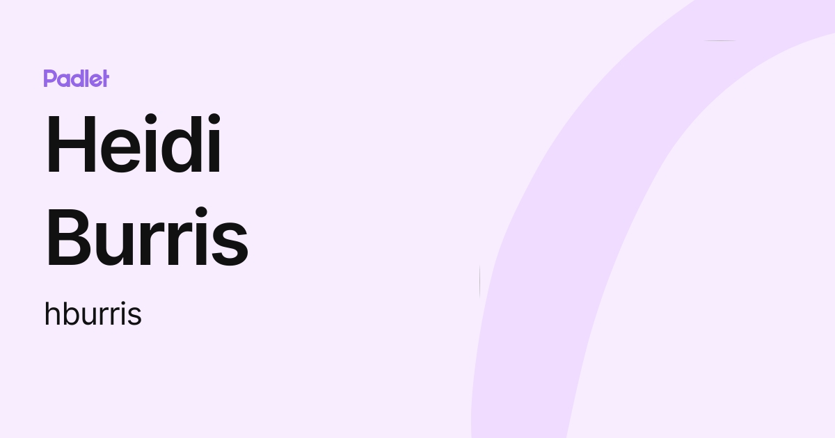 Heidi Burris (hburris) profile | Padlet