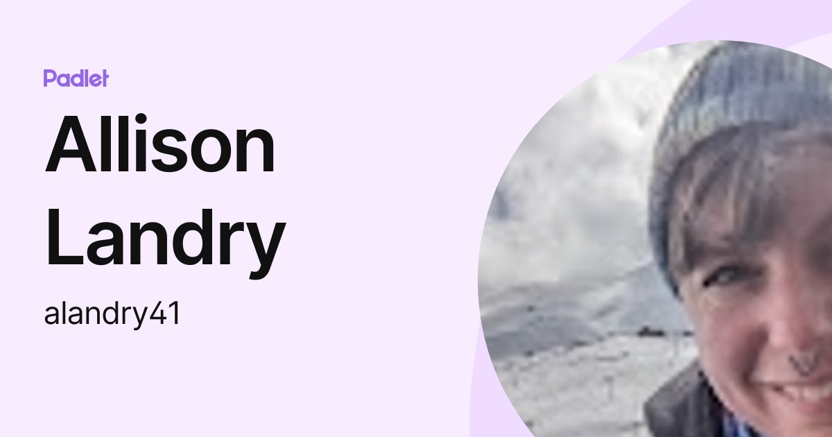 Allison Landry (alandry41) profile | Padlet