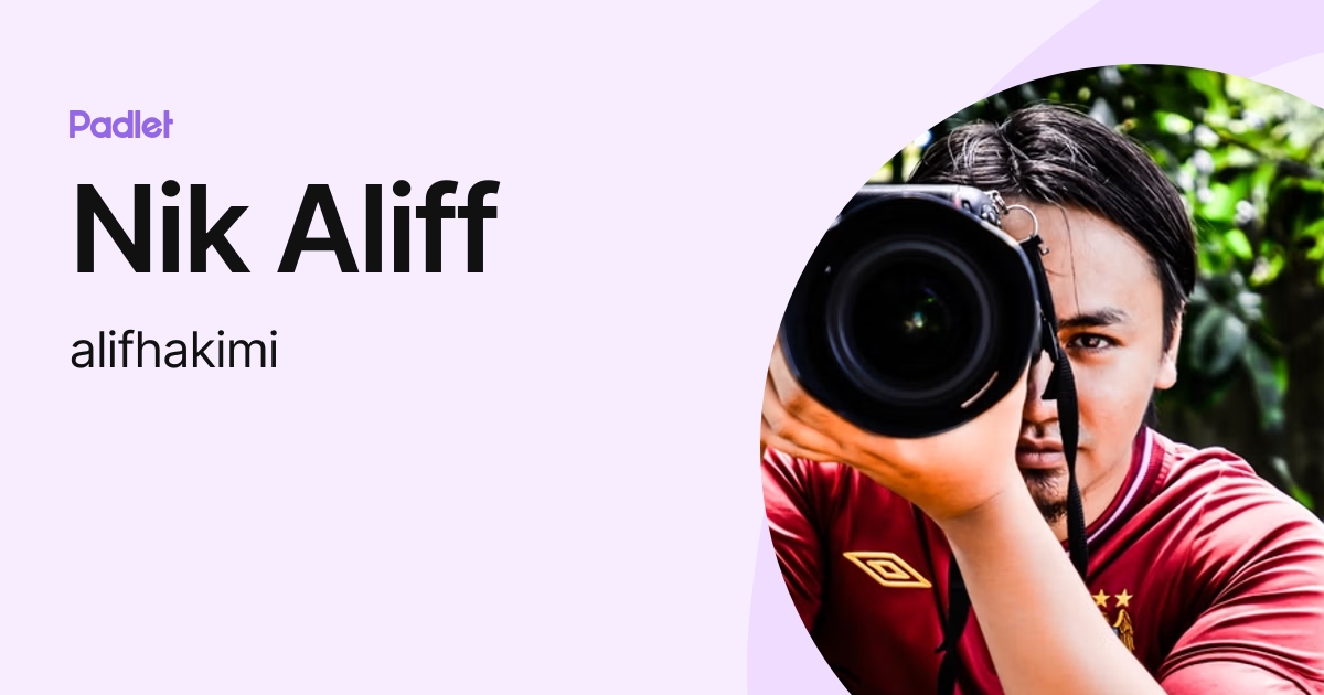 Nik Aliff (alifhakimi) profile | Padlet