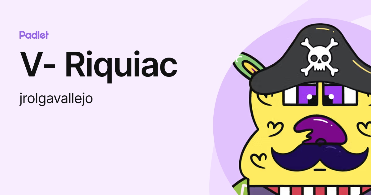 V- Riquiac (jrolgavallejo) profile | Padlet