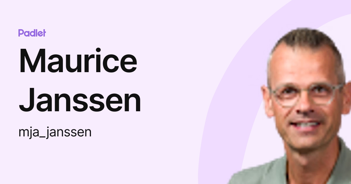 Maurice Janssen (mja_janssen) profile | Padlet