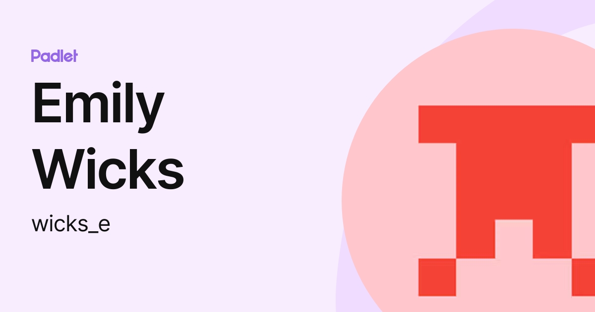 Emily Wicks (wicks_e) profile | Padlet