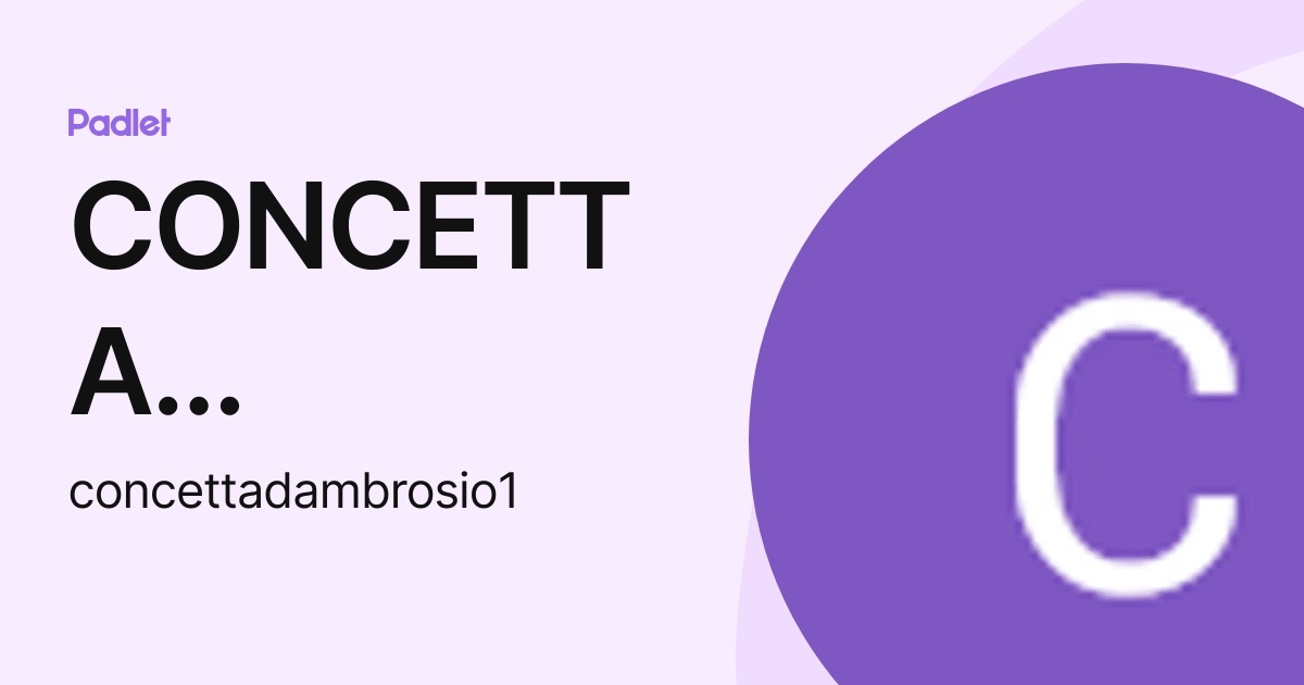 CONCETTA D'AMBROSIO (concettadambrosio1) profile | Padlet
