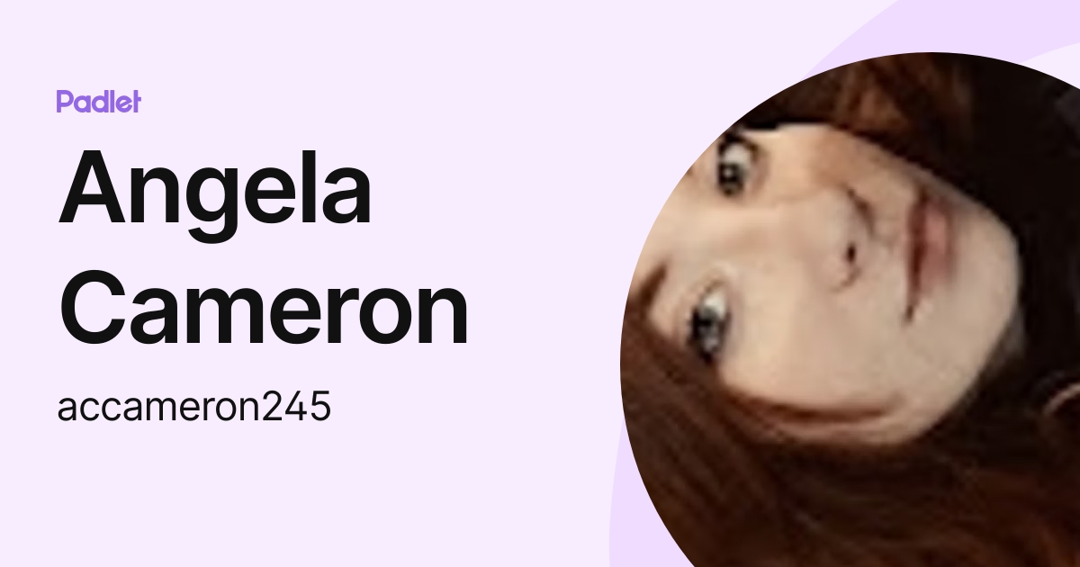 Angela Cameron (accameron245) profile | Padlet