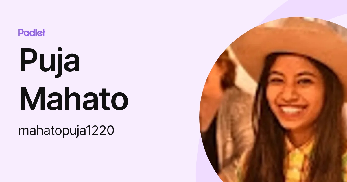 Puja Mahato (mahatopuja1220) profile | Padlet