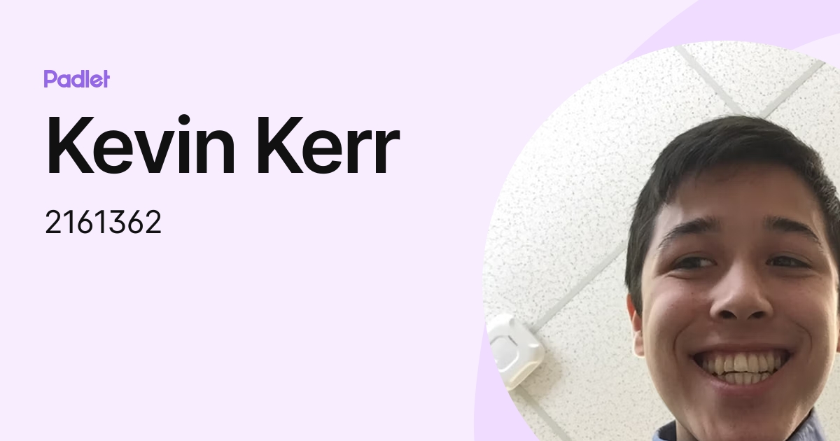 Kevin Kerr (2161362) profile | Padlet