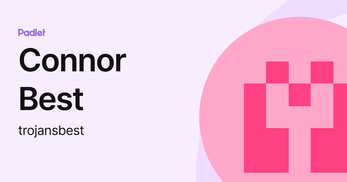 Connor Best (trojansbest) profile | Padlet