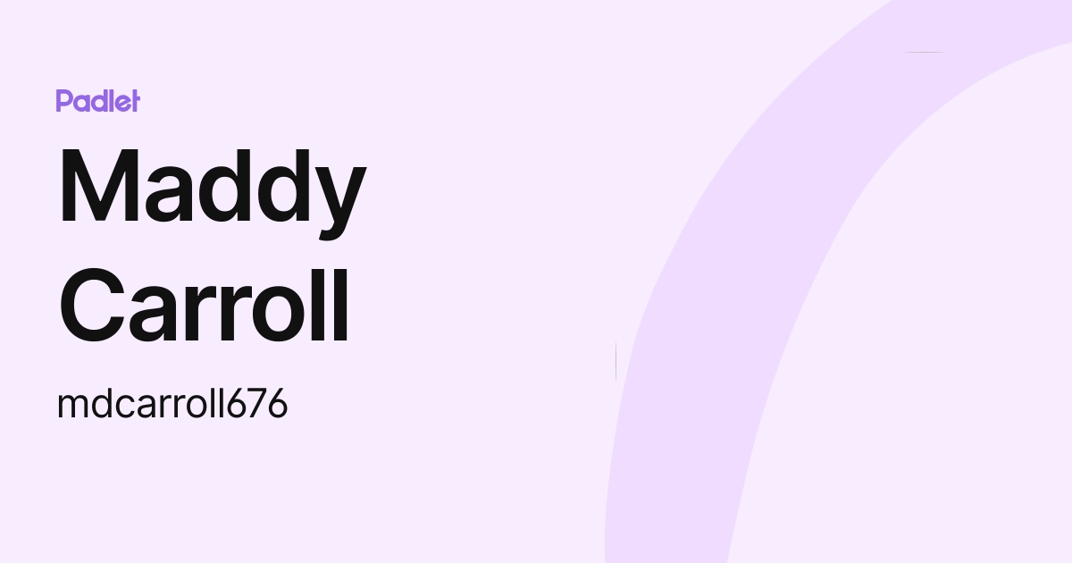 Maddy Carroll (mdcarroll676) profile | Padlet