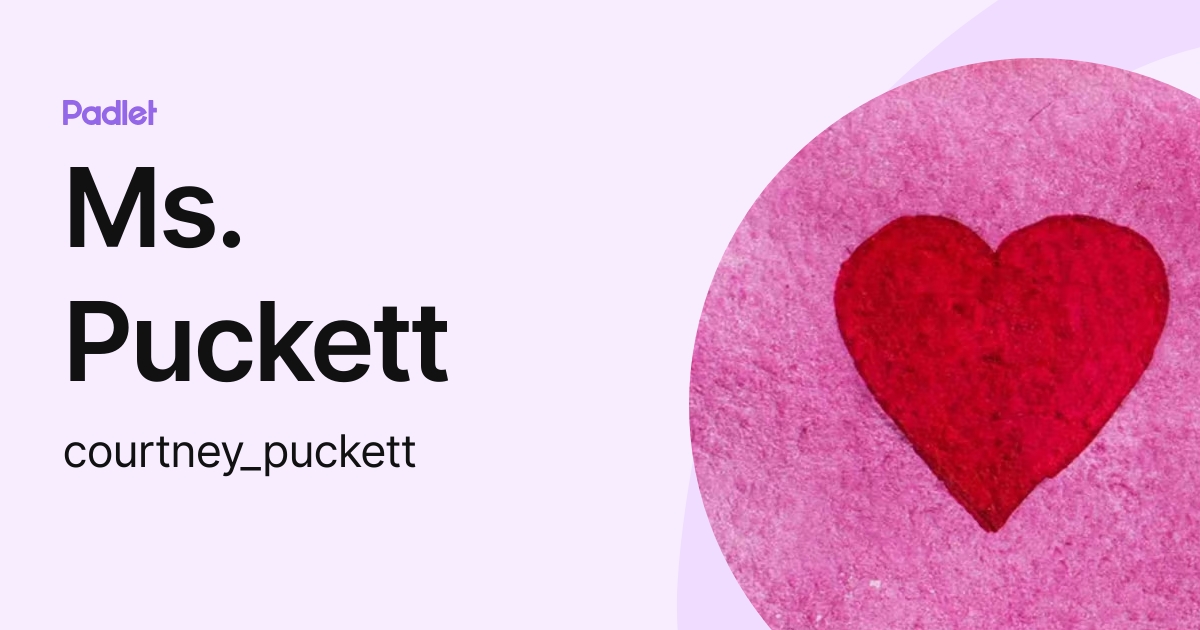 Ms. Puckett (courtney_puckett) profile | Padlet