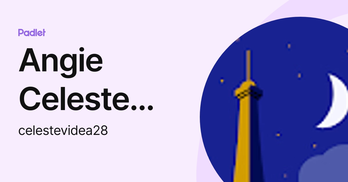 Angie Celeste Martinez Videa (celestevidea28) profile | Padlet