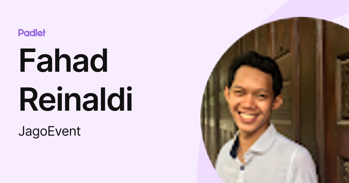 Fahad Reinaldi (JagoEvent) profile | Padlet
