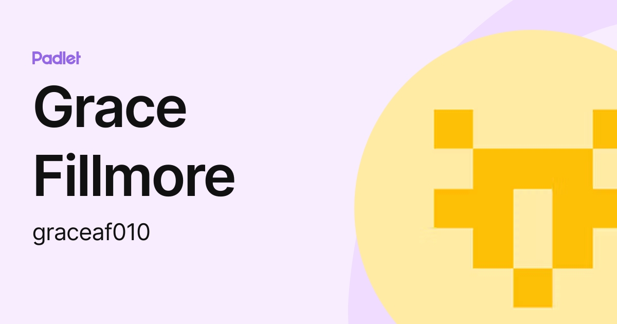Grace Fillmore (graceaf010) profile | Padlet