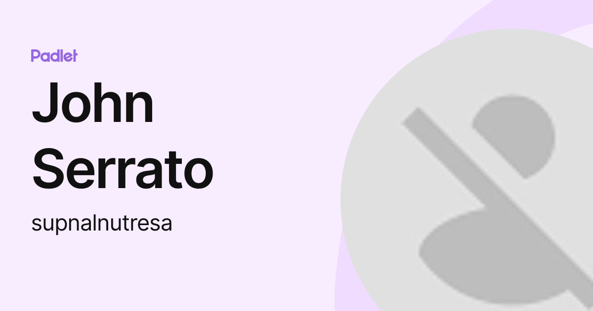 John Serrato (supnalnutresa) profile | Padlet