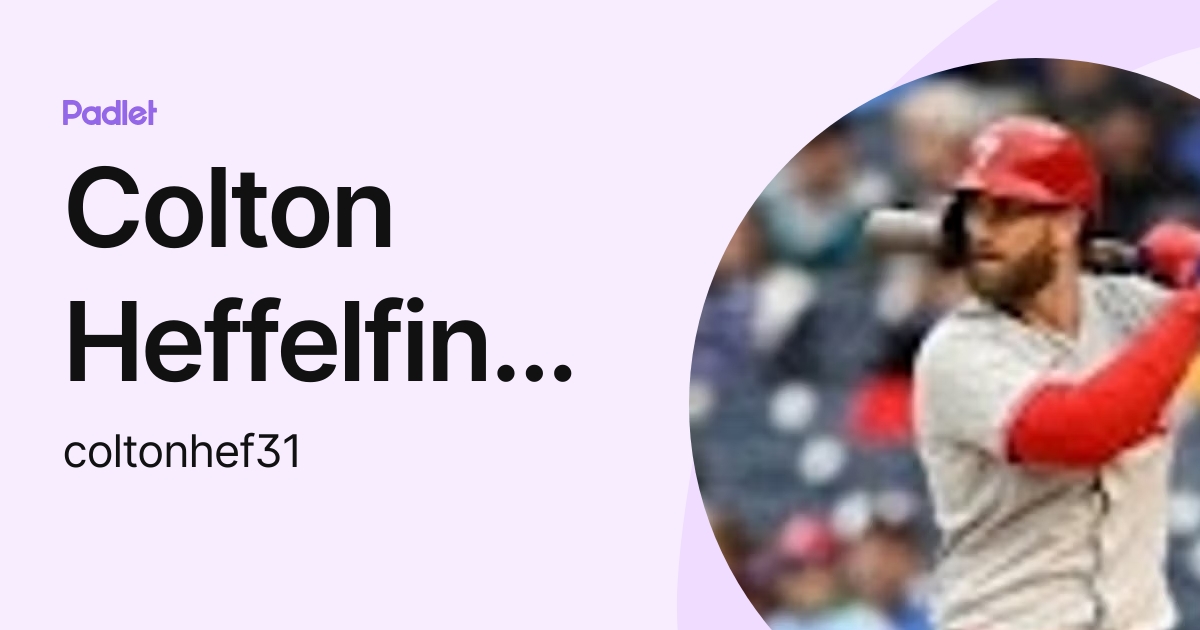 Colton Heffelfinger (coltonhef31) profile | Padlet