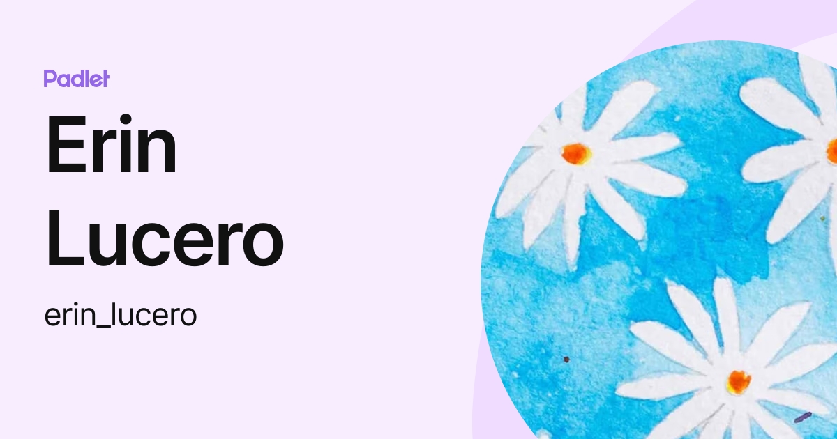 Erin Lucero (erin_lucero) profile | Padlet