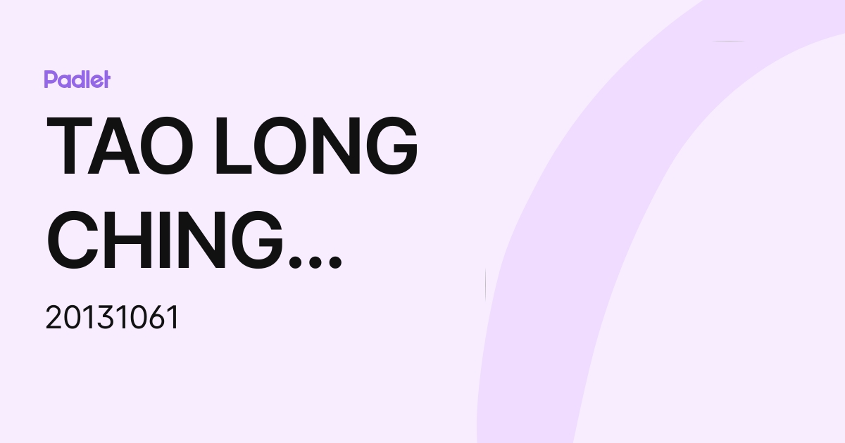 TAO LONG CHING (5B) (20131061) profile | Padlet