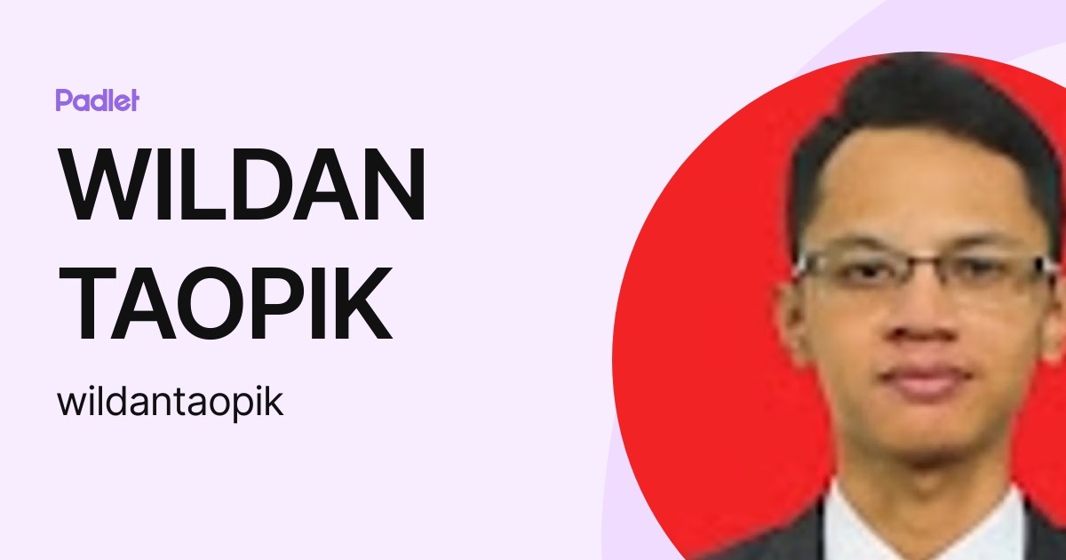 WILDAN TAOPIK (wildantaopik) profile | Padlet