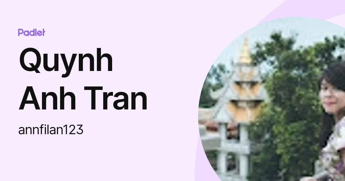 Quynh Anh Tran (annfilan123) profile | Padlet
