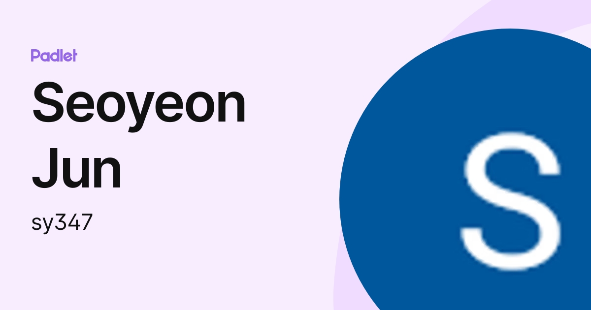 Seoyeon Jun (sy347) profile | Padlet