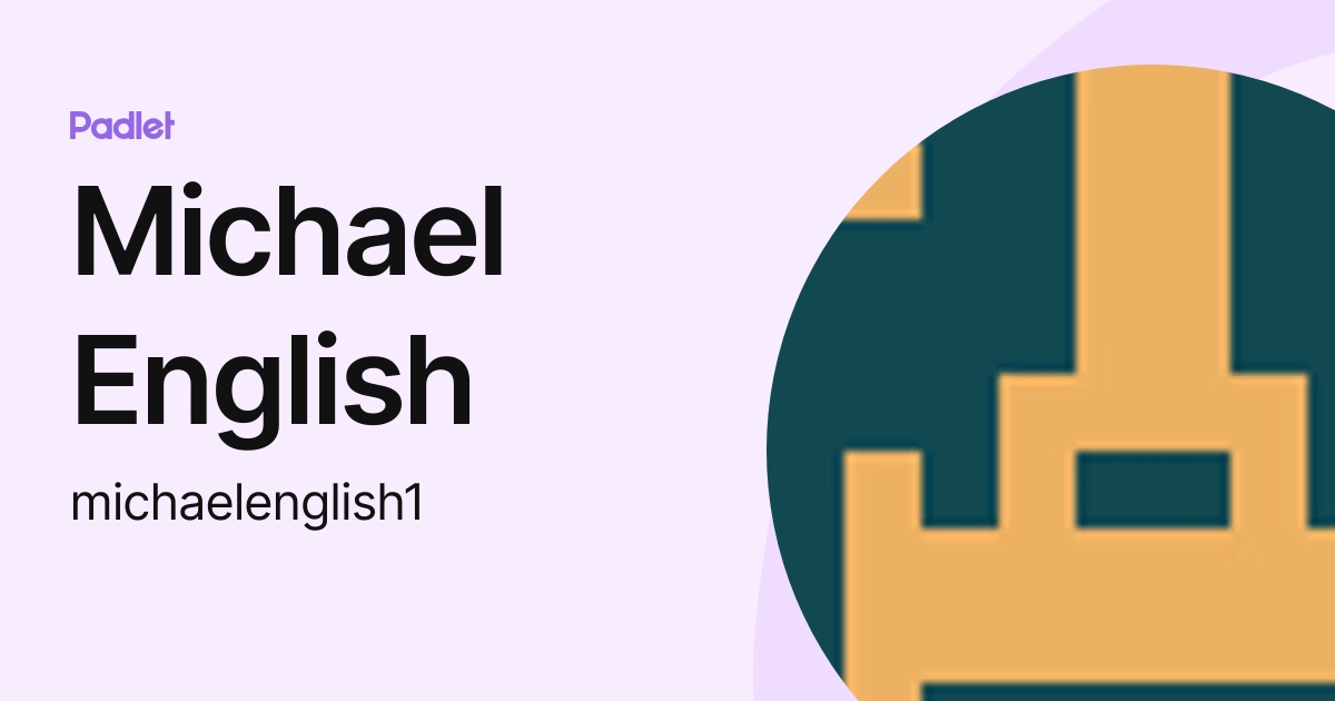 Michael English (michaelenglish1) profile | Padlet