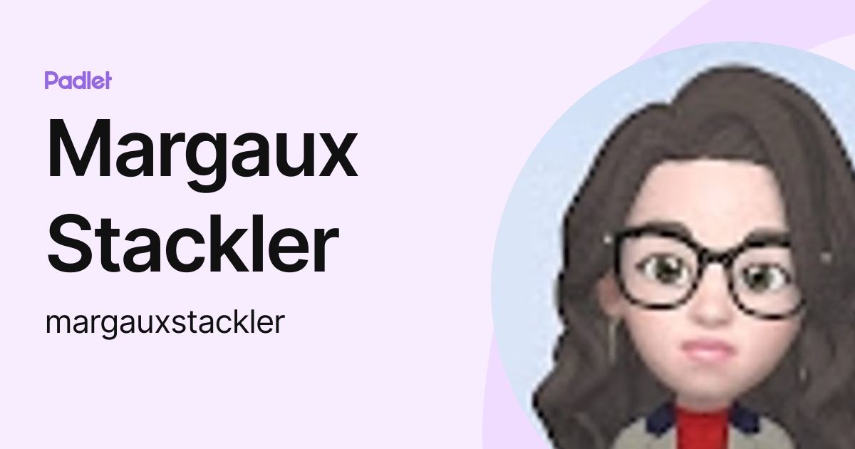 Margaux Stackler (margauxstackler) profile | Padlet