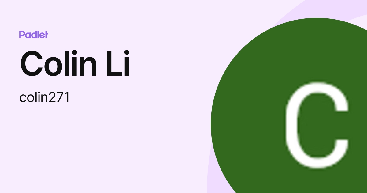 Colin Li (colin271) profile | Padlet
