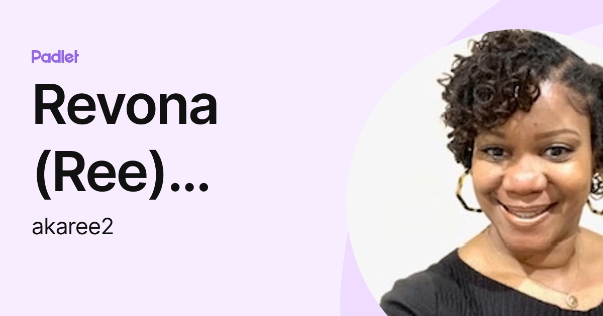 Revona (Ree) Davis (akaree2) profile | Padlet