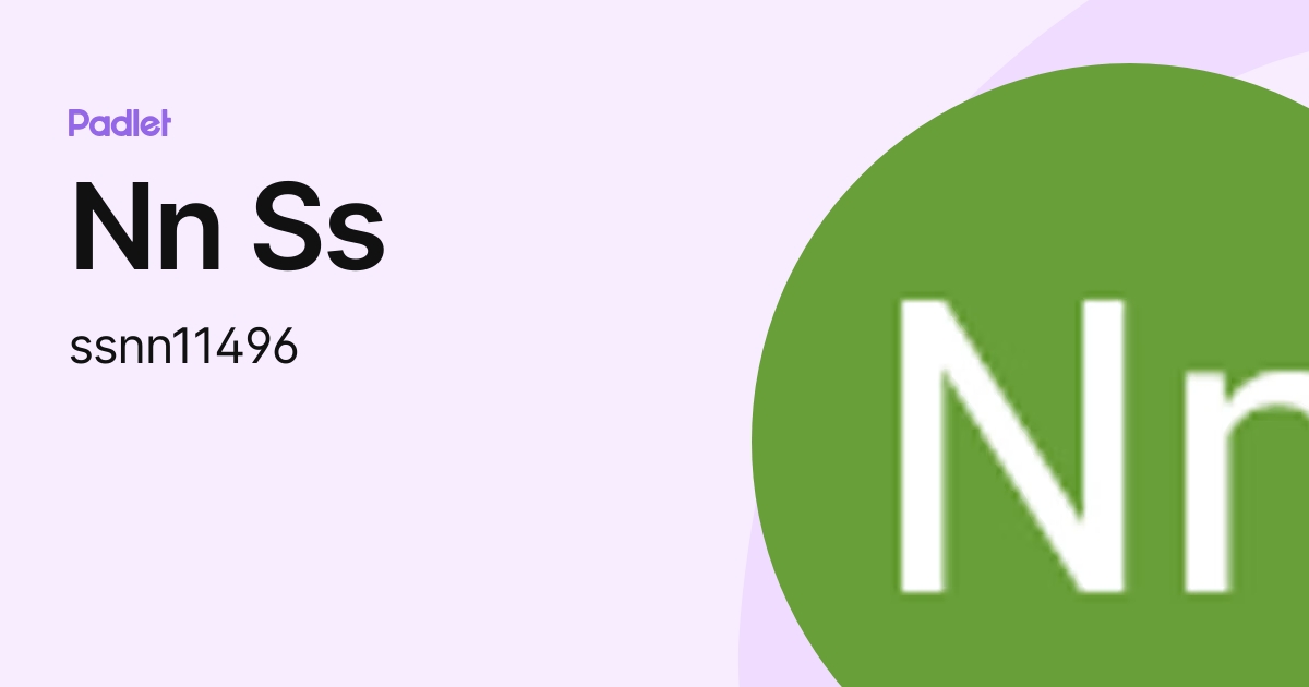 Nn Ss (ssnn11496) profile | Padlet
