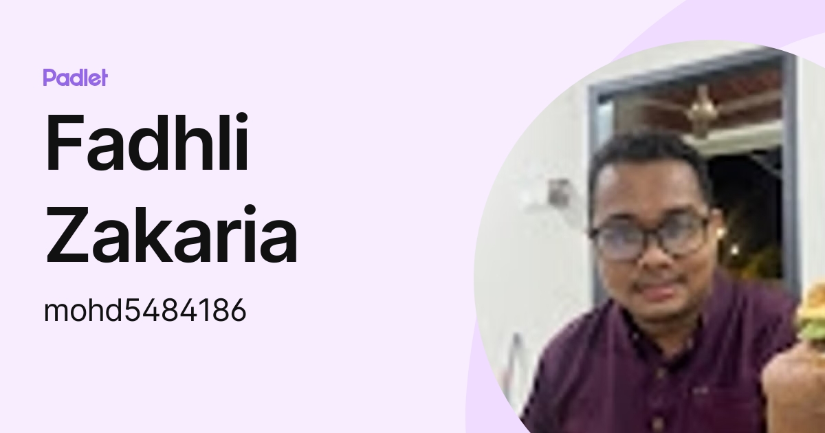 Fadhli Zakaria (mohd5484186) profile | Padlet