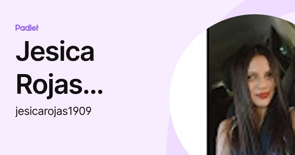 Jesica Rojas Badilla (jesicarojas1909) profile | Padlet