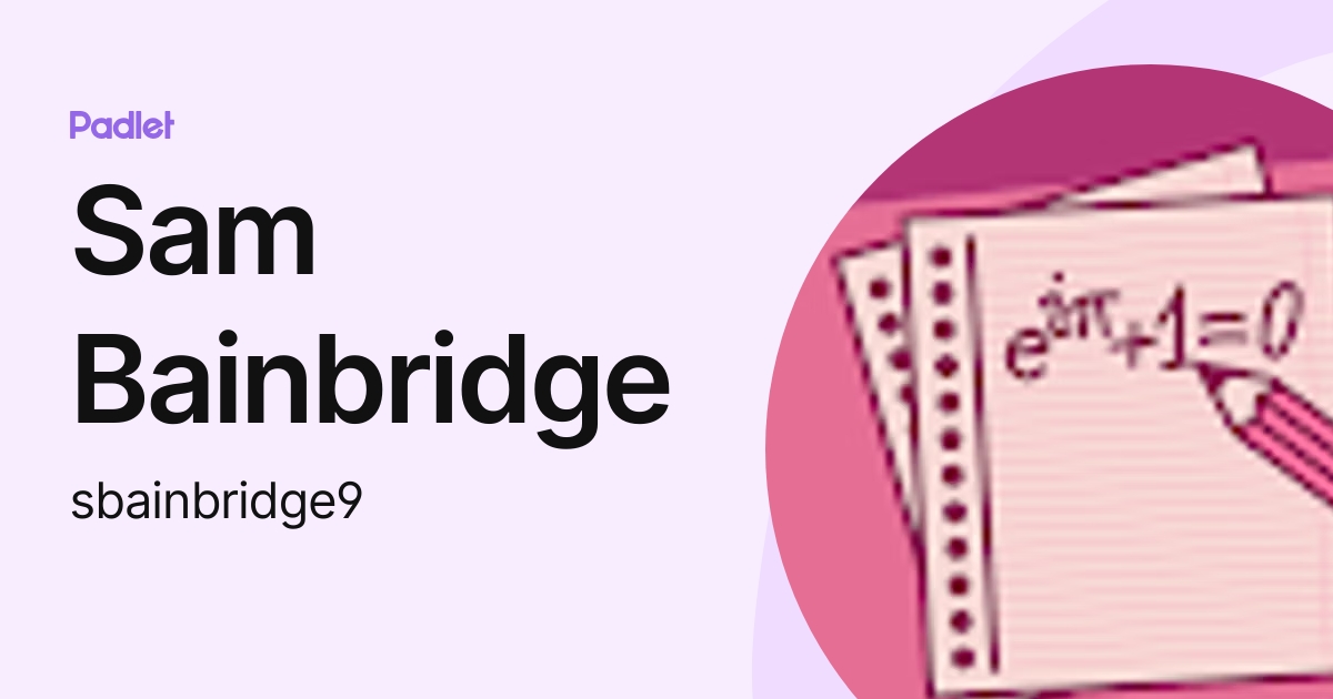 Sam Bainbridge (sbainbridge9) profile | Padlet