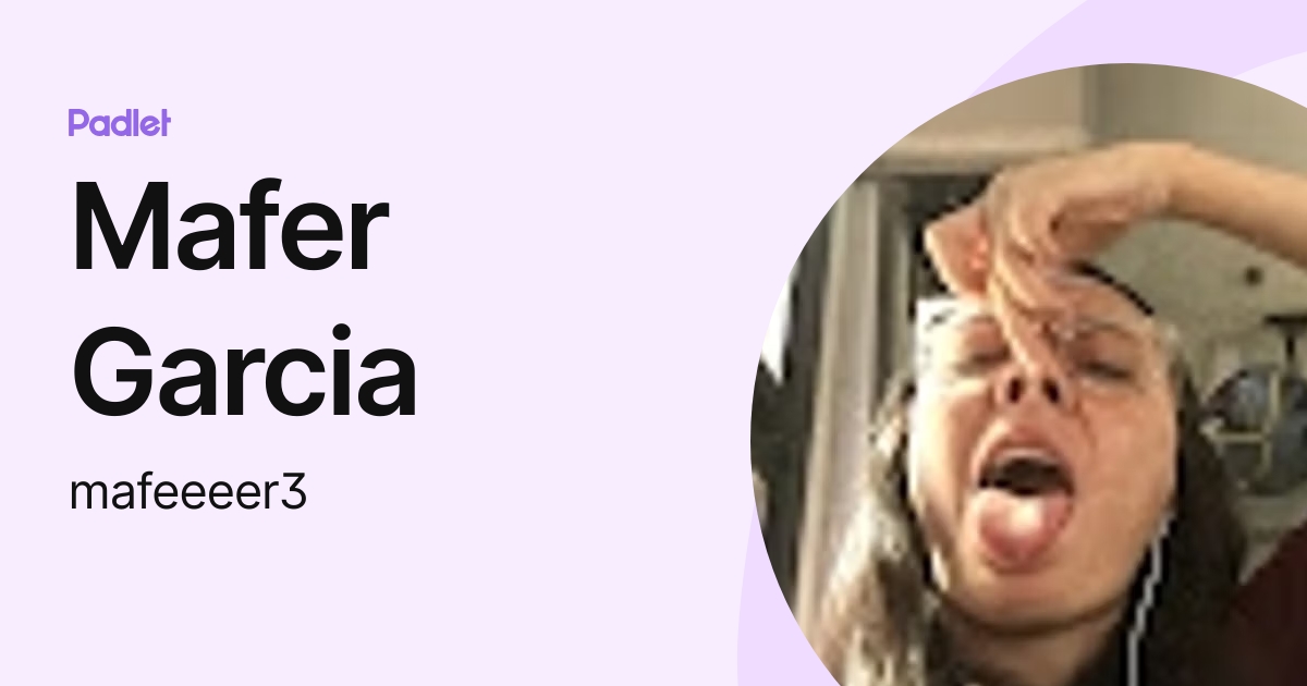 Mafer Garcia (mafeeeer3) profile | Padlet