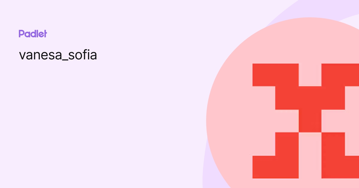 Vanesa Sofia Profile Padlet