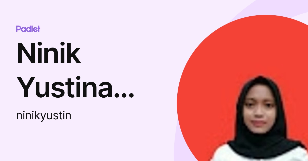 Ninik Yustina Sari (ninikyustin) profile | Padlet