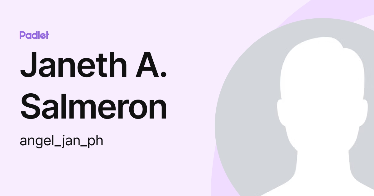 Janeth A. Salmeron (angel_jan_ph) profile | Padlet
