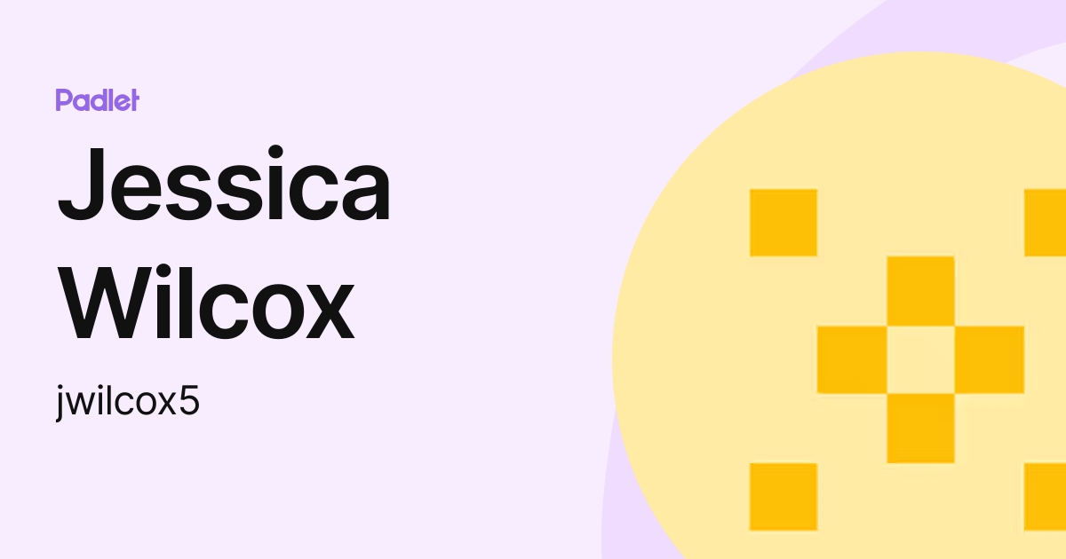 Jessica Wilcox (jwilcox5) profile | Padlet