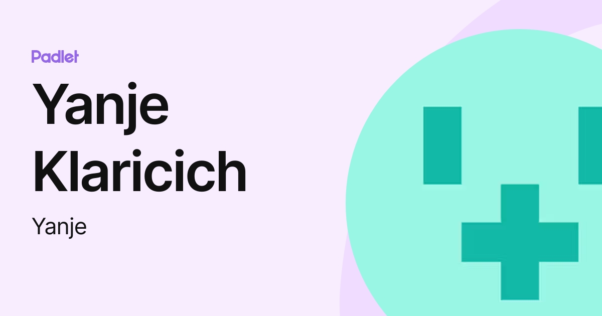 Yanje Klaricich (Yanje) profile | Padlet